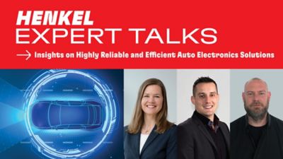 Henkel Expert Talk: Insights on highly reliable and efficient Auto Electronics Solutions ...